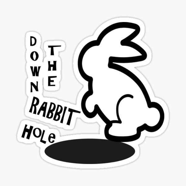 "Down the Rabbit Hole" Sticker by norah1579 | Redbubble