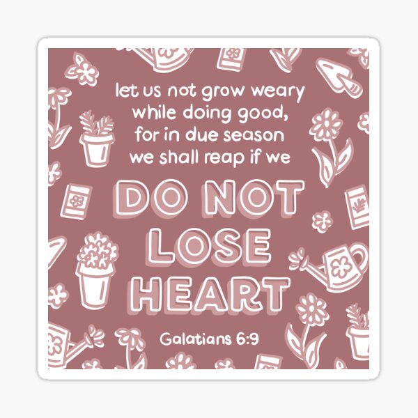 "Do Not Lose Heart Bible Verse Encouragement" Sticker for Sale by ...