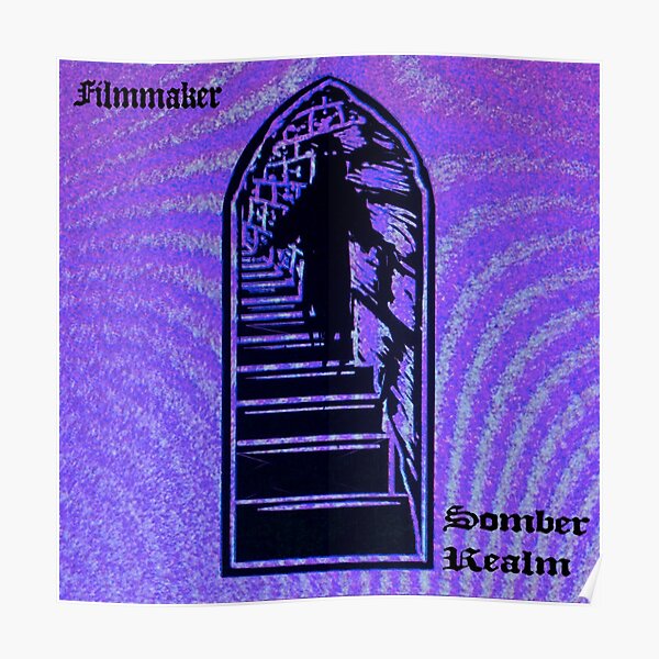 "Filmmaker - Somber Realm" Poster for Sale by lithoman2 | Redbubble
