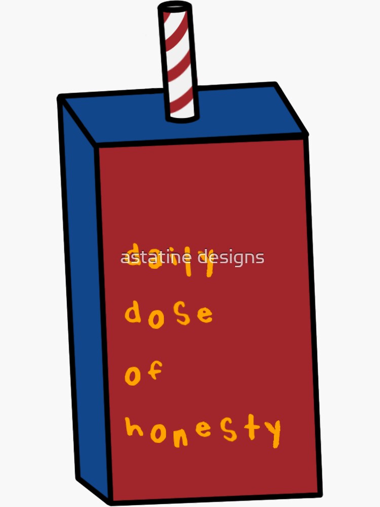 "daily dose of honesty juice box " Sticker for Sale by honeystickers42 ...