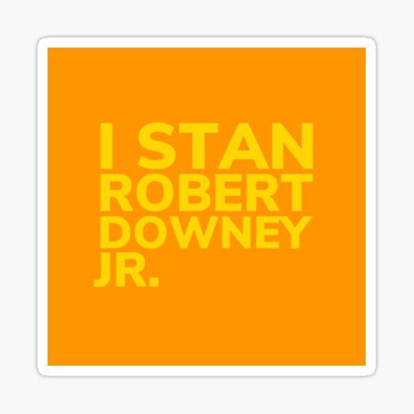 "I Stan Robert Downey Jr" Sticker for Sale by kittenboys2 | Redbubble