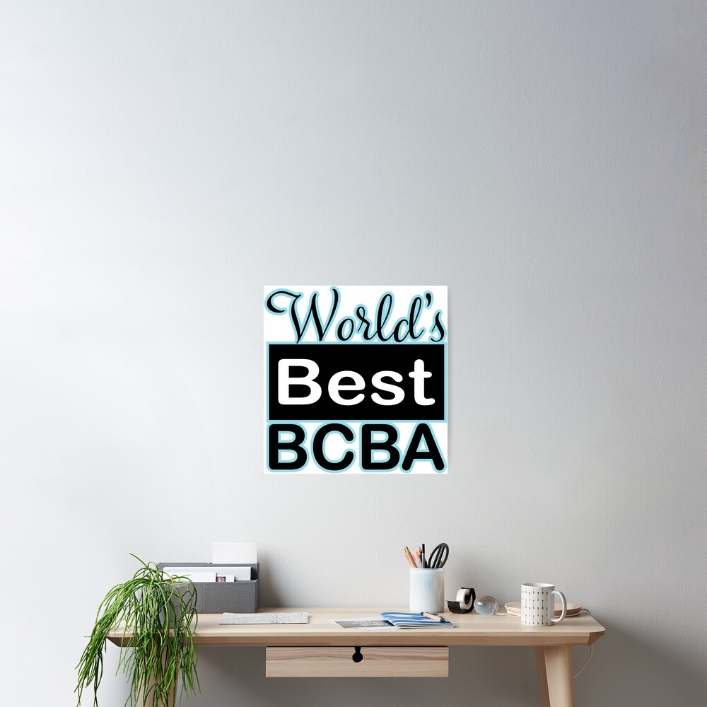 "World's Best BCBA" Poster by fareehaahmed | Redbubble
