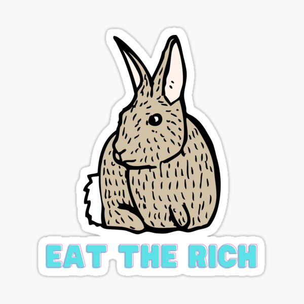 "Eat the Rich Cute Bunny Sticker" Sticker for Sale by GreemTeas | Redbubble
