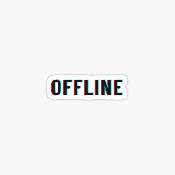 "OFFLINE" Sticker by inkwasi | Redbubble