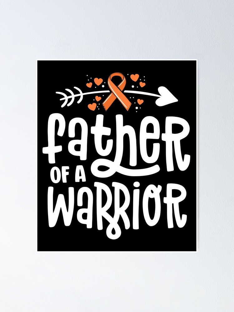 "Father Of A Warrior Dad Family Leukemia Cancer Awareness" Poster for ...