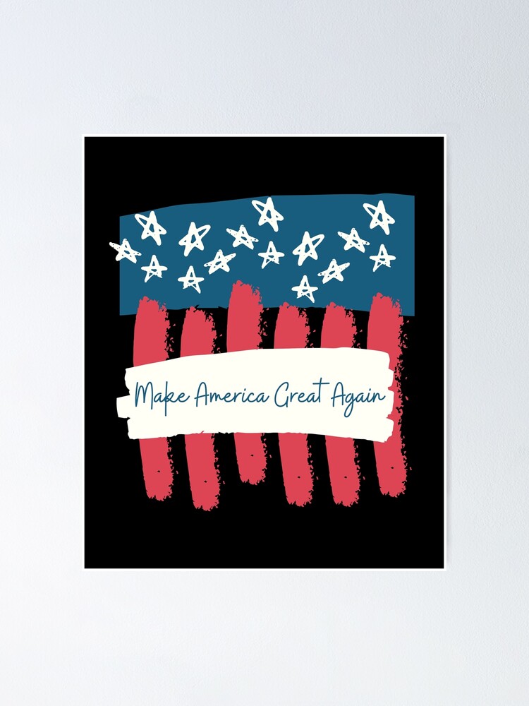 "American Flag Make it Great Again Election 2020" Poster for Sale by ...