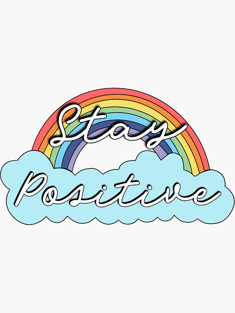 "Rainbow - Stay positive " Sticker by honeystickersz | Redbubble