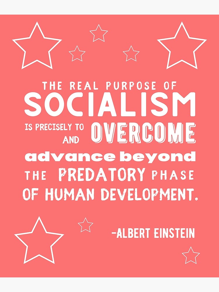 "Einstein quote on Socialism" Poster by Zoranzi | Redbubble