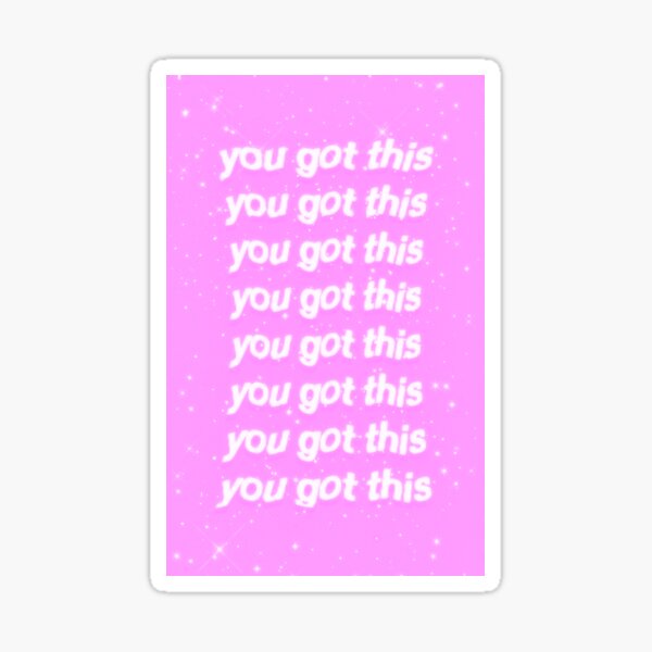 "YOU GOT THIS - pink glitter aesthetic" Sticker for Sale by ...