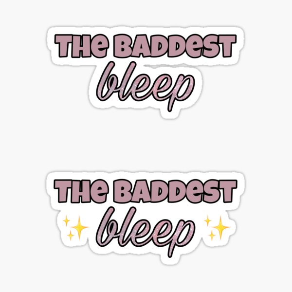 "The baddest bleep" Sticker for Sale by jookies | Redbubble