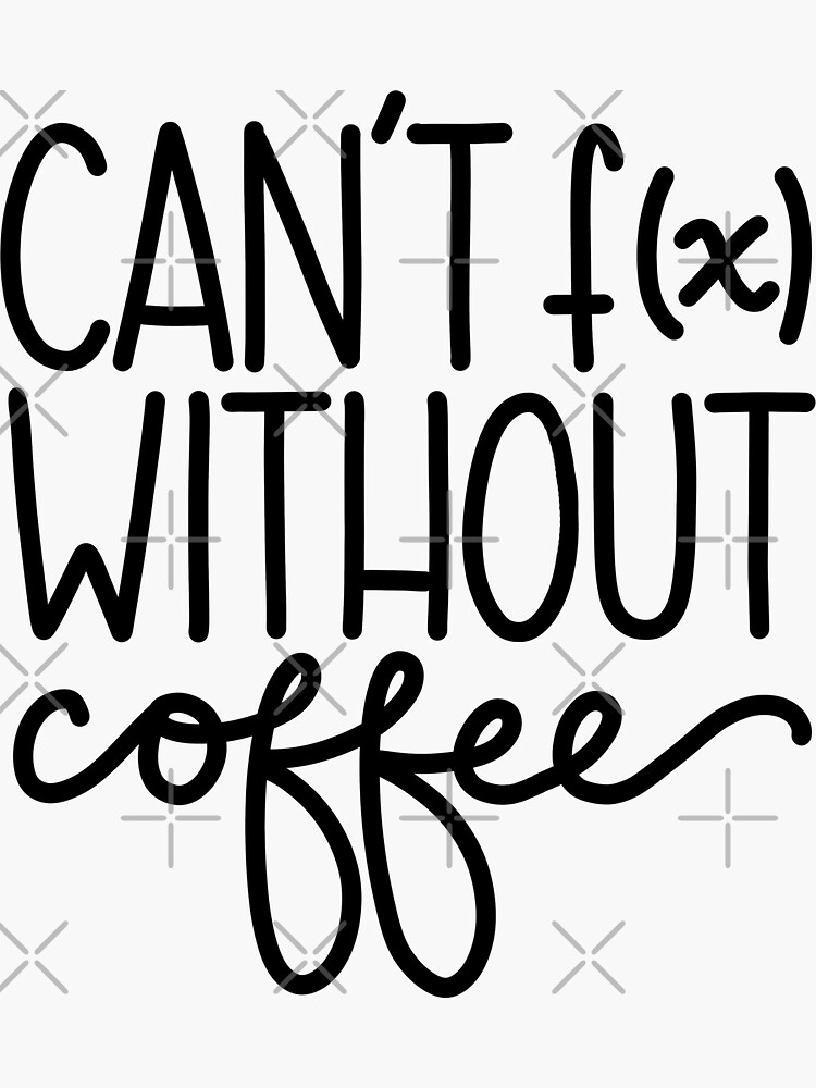 "Can't Function Without Coffee" Sticker for Sale by Amywear | Redbubble