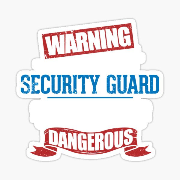 Funny Security Guard Job Stickers | Redbubble
