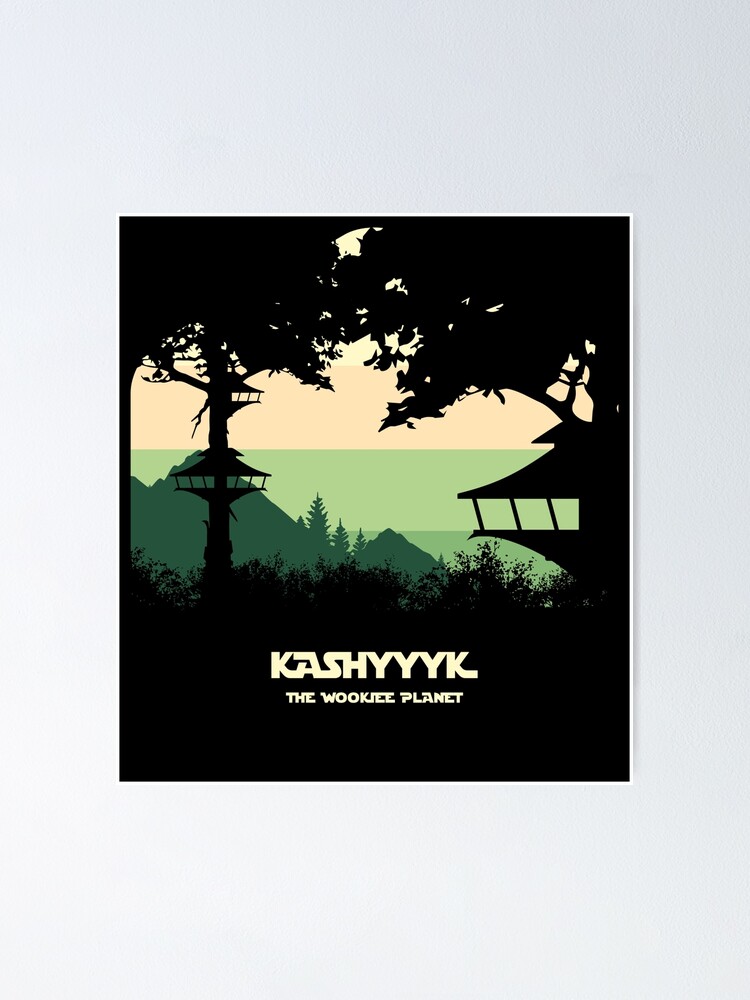 "Kashyyyk" Poster for Sale by AdamLukazy | Redbubble