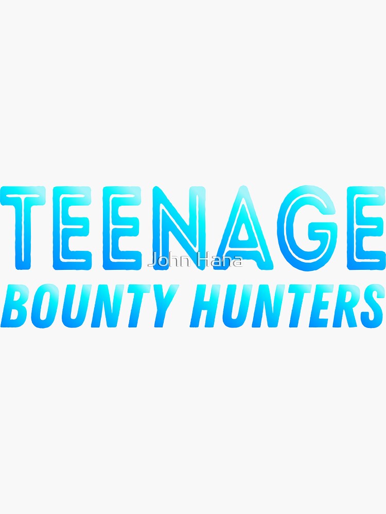 "Teenage Bounty Hunters poster" Sticker for Sale by sirius-12456 ...