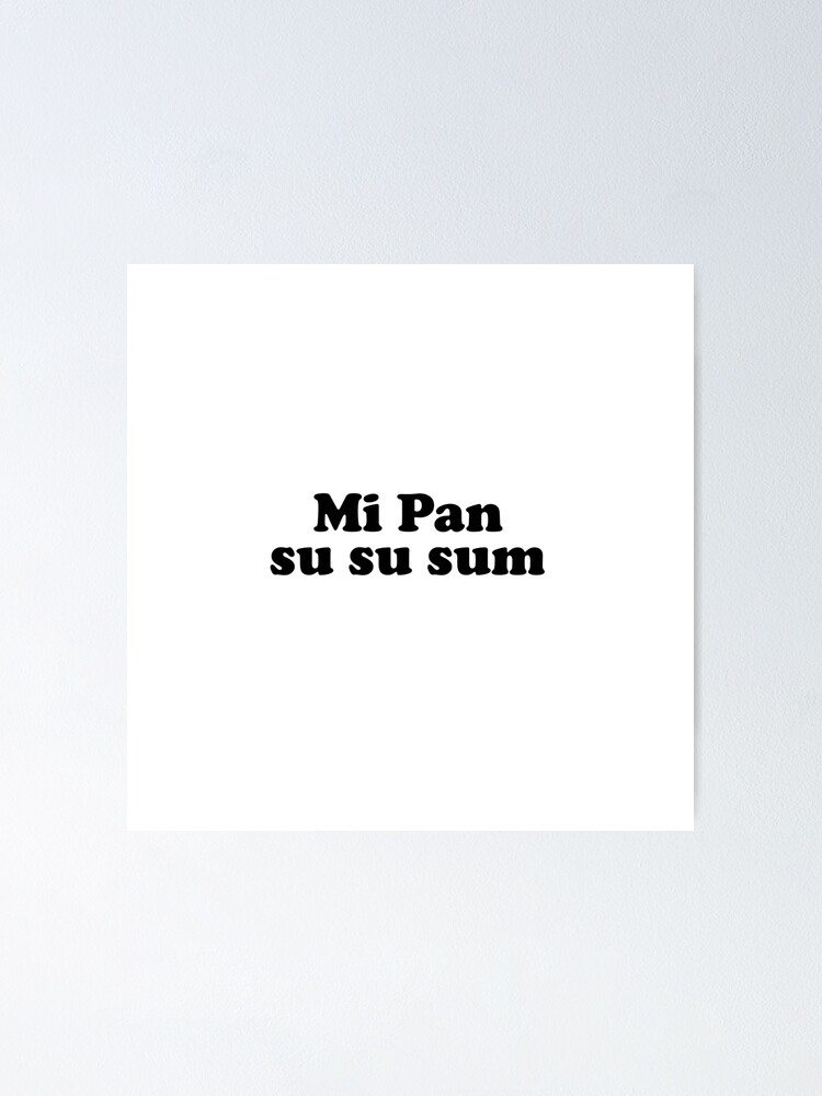 "TikTok Mi Pan Su Su Sum" Poster for Sale by Rainfalling | Redbubble