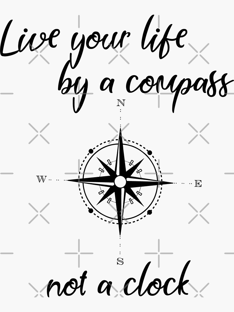 "Live your life by a compass" Sticker by divyasampath | Redbubble