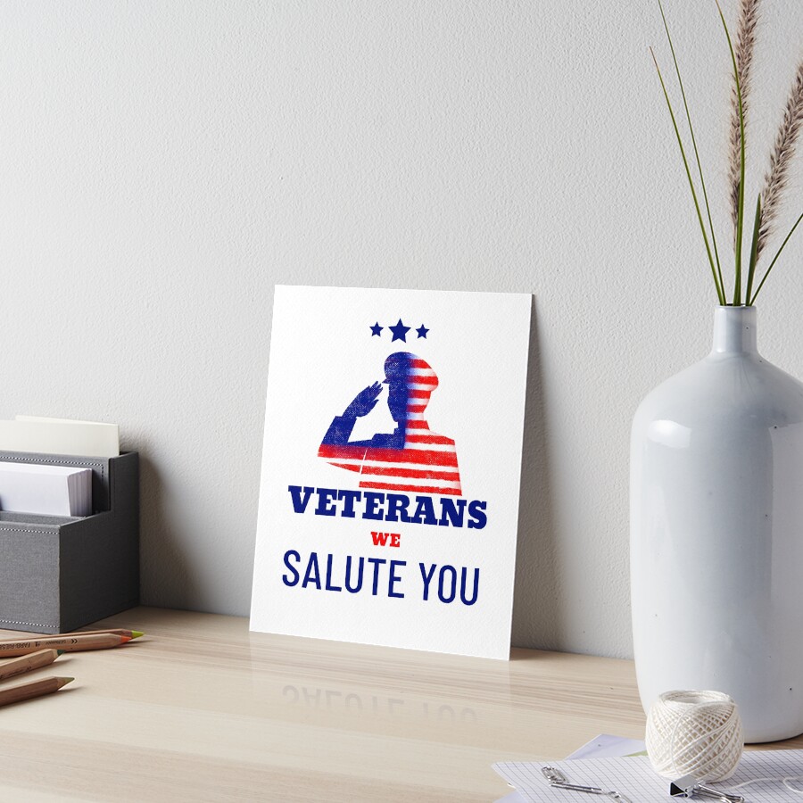 "Veterans we salute you/Veterans Day Gift" Poster for Sale by ...