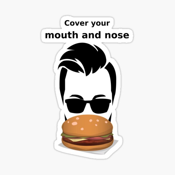 "Cover your mouth and nose - Burger" Sticker by Ikrk | Redbubble