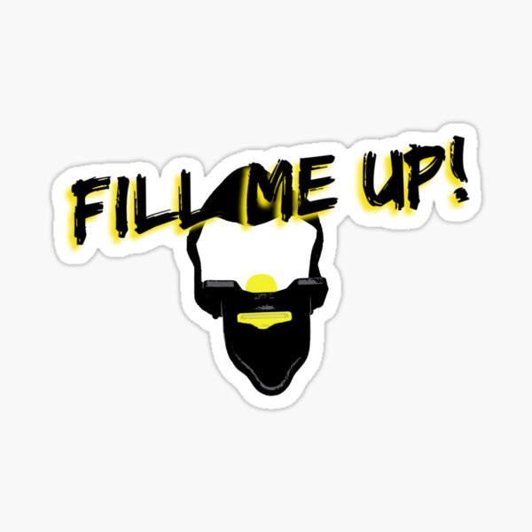"Fill Me Up!" Sticker for Sale by DiaperedFancy | Redbubble