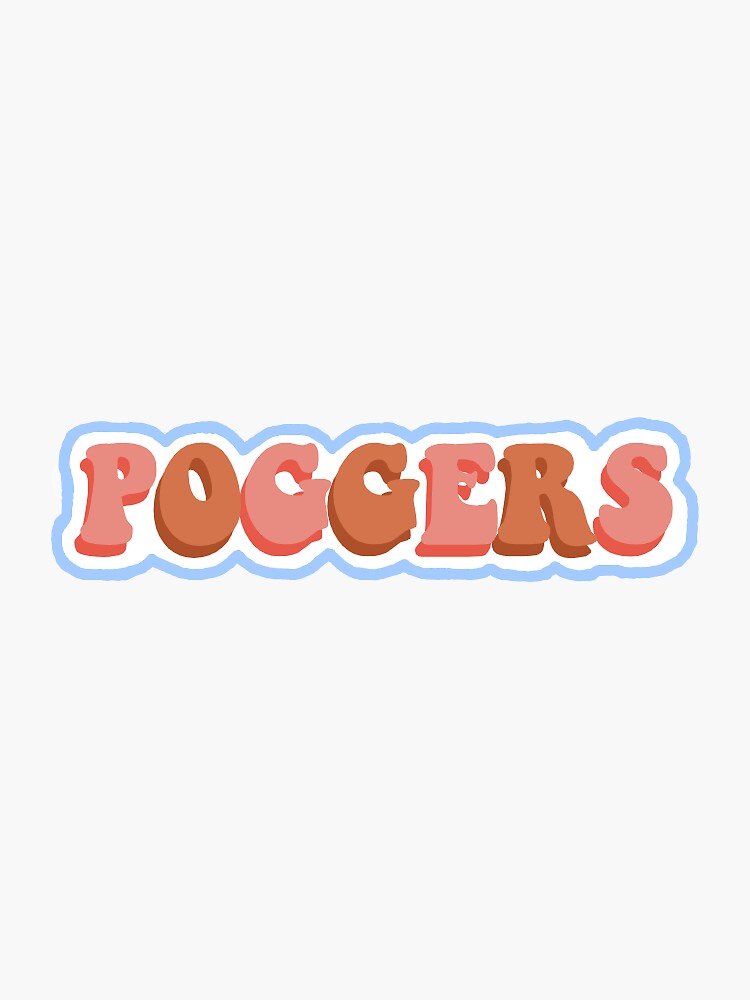 "Poggers " Sticker by Alina-Grace | Redbubble