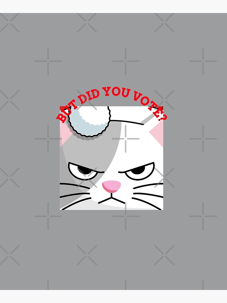 "Vex Angry Cat - Haben Sie abgestimmt - Sarcastic Funny Sad Board ...