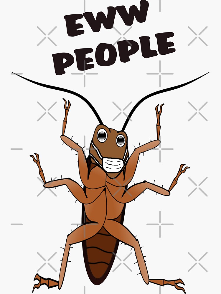 "Cockroach Eww People" Sticker for Sale by oxoxoxo | Redbubble