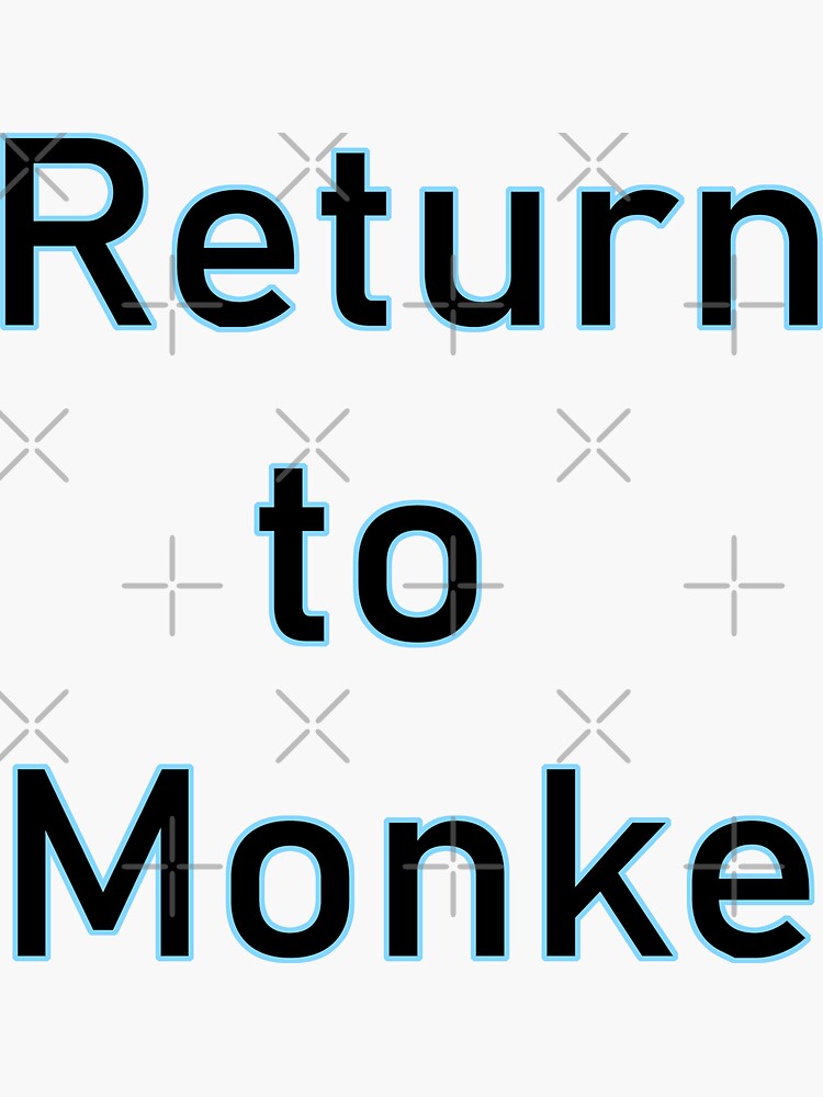 "Return to Monke" Sticker for Sale by VeggieZilla | Redbubble