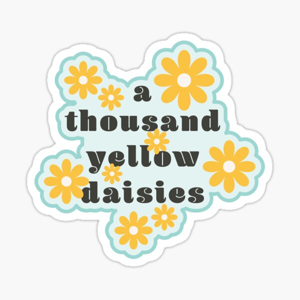 "A Thousand Yellow Daisies" Sticker for Sale by Haley McVey | Redbubble