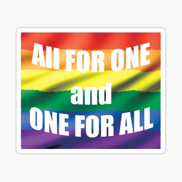 "PRIDE - LGBTQ - All for one and one for all" Sticker by Merchant ...