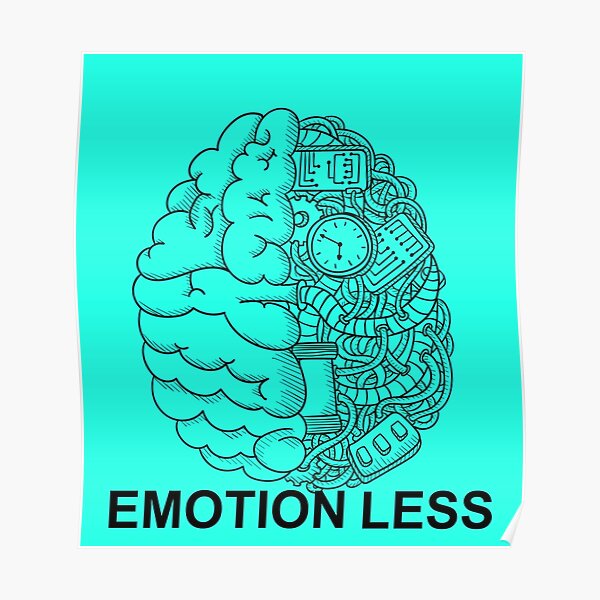 "Emotion less" Poster by SHAFEEK | Redbubble