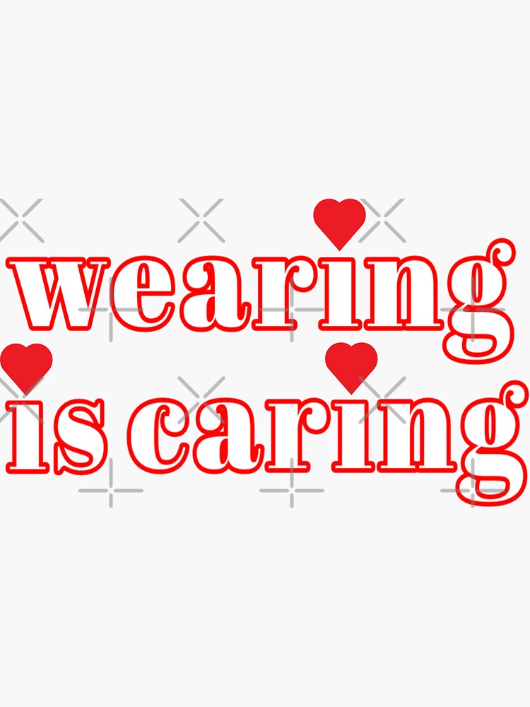 "Wearing Is Caring Face Mask Message (Small Letters. Red Outline ...