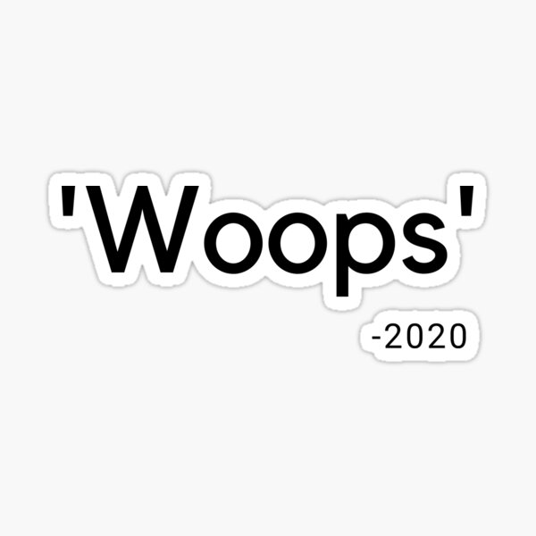 Woops Stickers | Redbubble