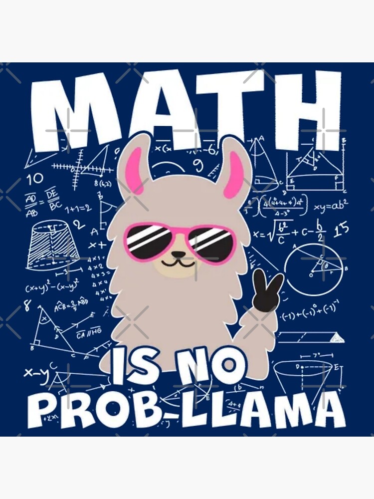 Math is no prob llama | math llama Premium Matte Vertical Poster sold ...