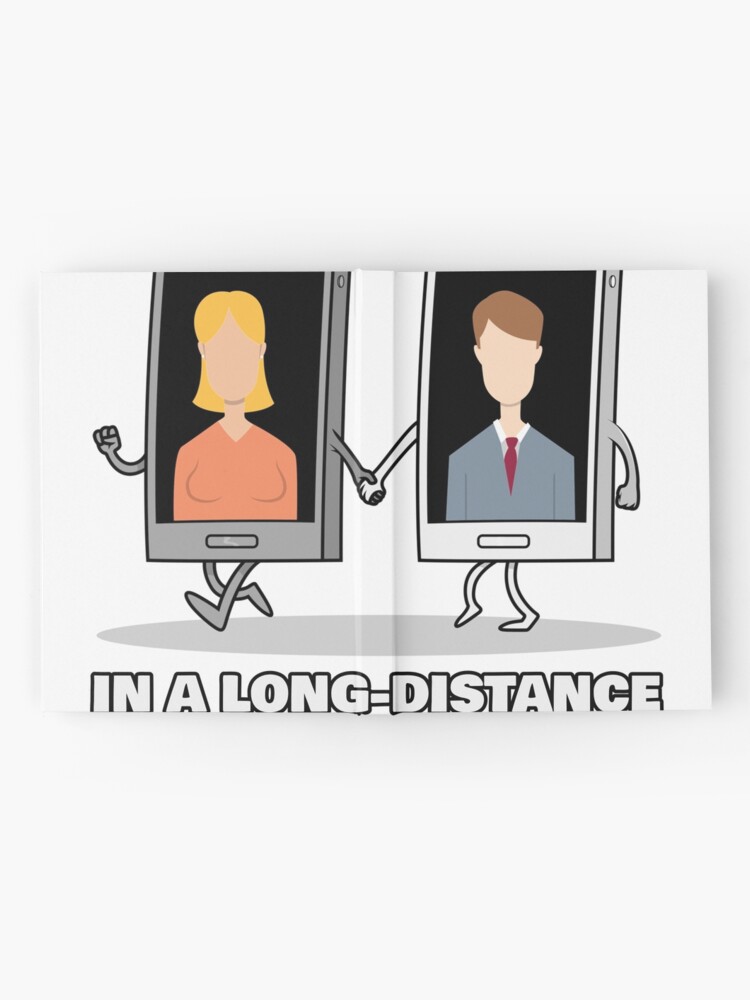 "In a long distance relationship" Hardcover Journal for Sale by RedMou ...