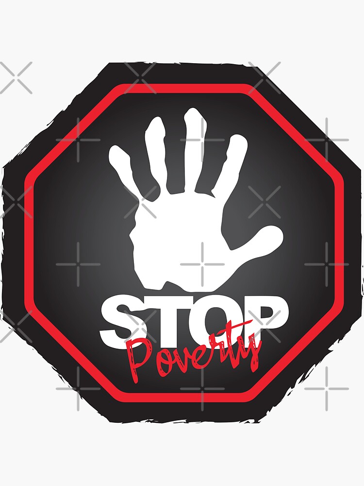 "Stop Poverty, quote with sign black and red" Sticker by YouCO | Redbubble