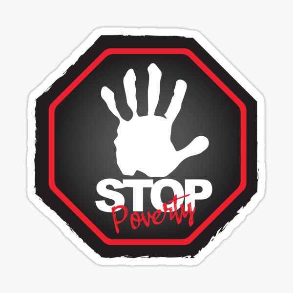 "Stop Poverty, quote with sign black and red" Sticker for Sale by YouCO ...