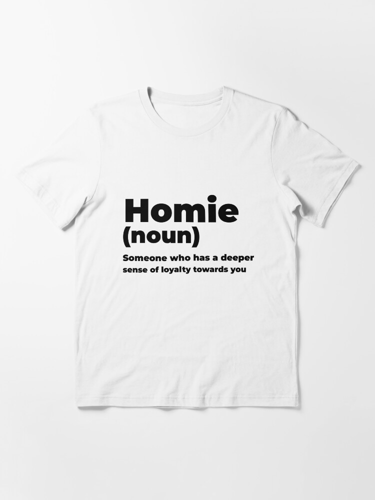 Homie Definition Meaning Funny Gift Cool Funny Classic T Shirt