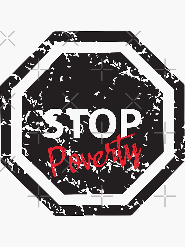 "Stop Poverty, quote with sign black design, vintage style" Sticker for ...