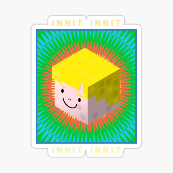 "Innit Innit" Sticker for Sale by yairgriffin | Redbubble