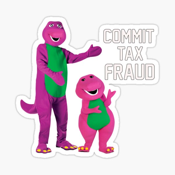 Commit Tax Fraud Meme Stickers | Redbubble