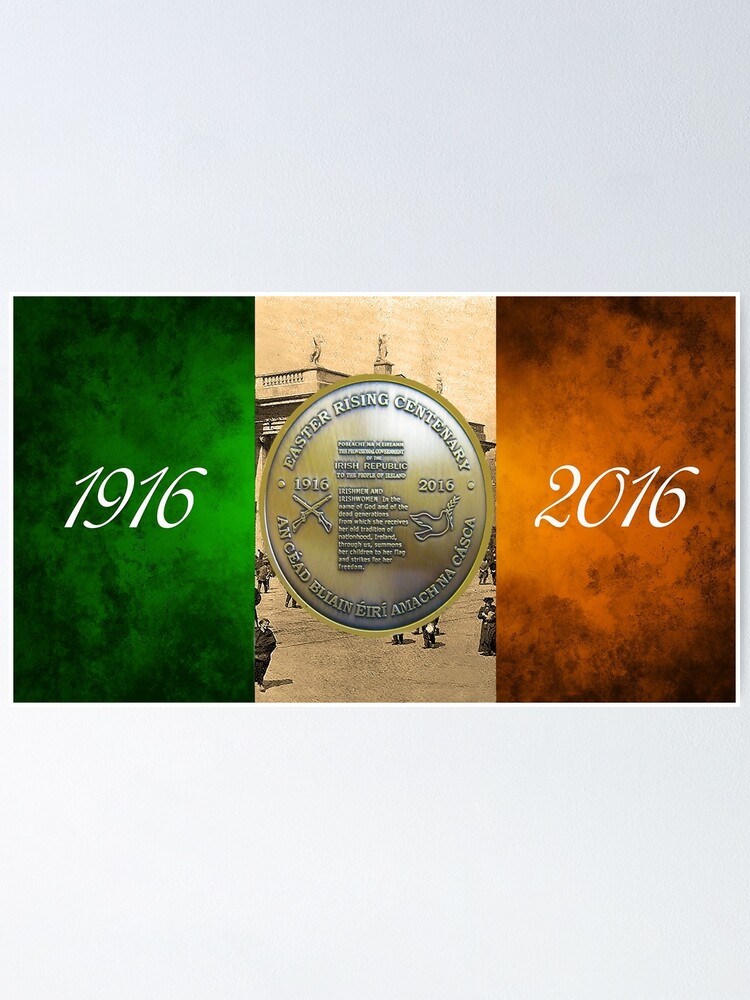 "1916 - 2016 Easter Rising " Poster for Sale by stuartk | Redbubble
