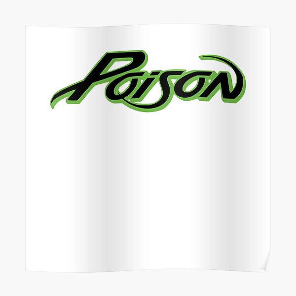 Poison Band Posters | Redbubble