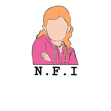 "NFI (not flipping invited) Tiffany Eastenders " Poster for Sale by ...