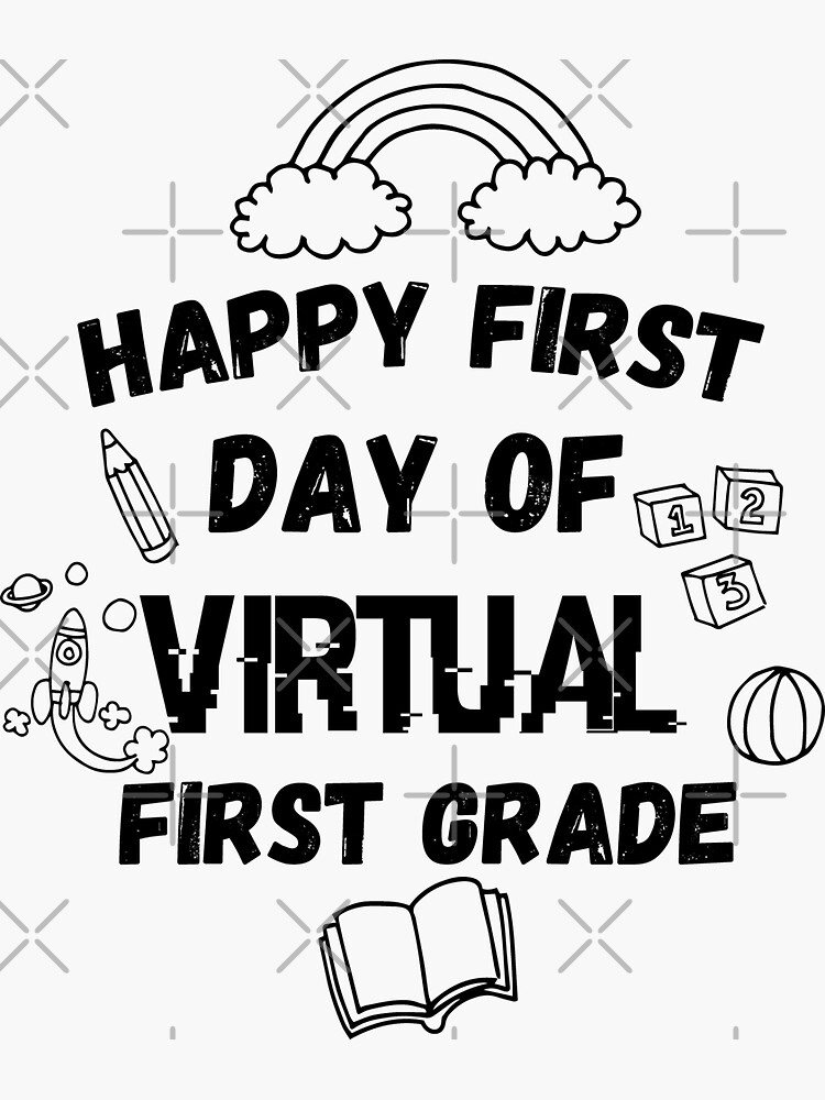 "happy first day of virtual first grade" Sticker by CodingForTech ...