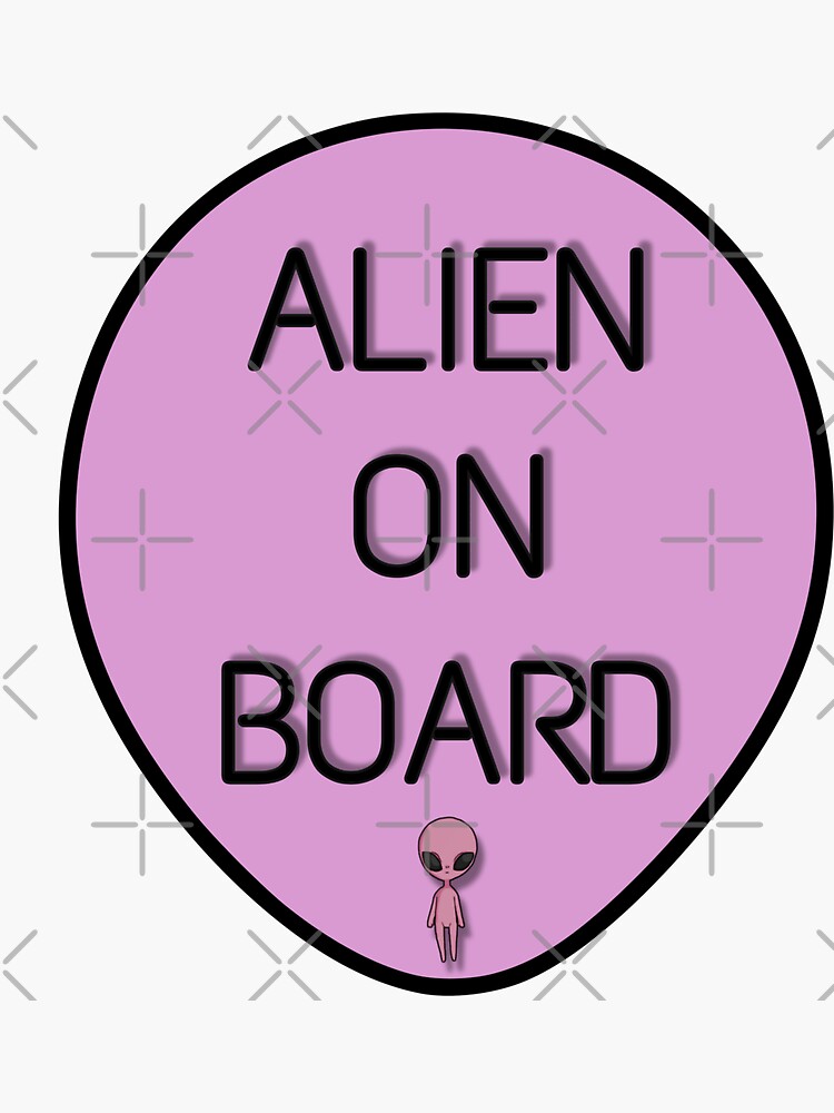 "Alien on Board" Sticker by jookies | Redbubble