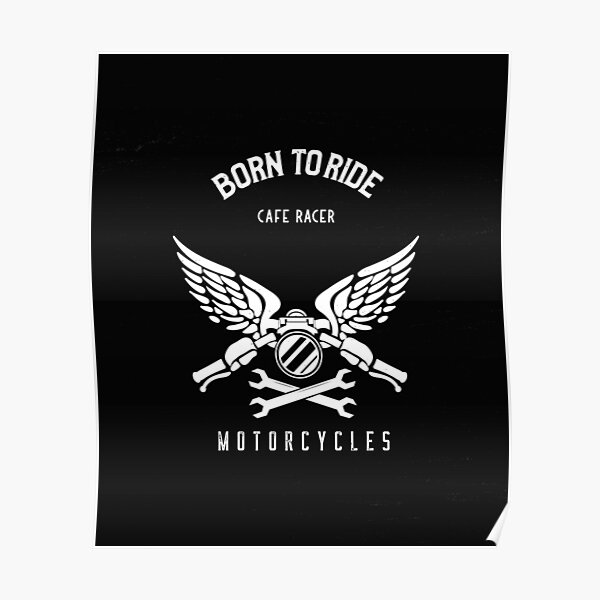 "Born to ride" Poster for Sale by Abby7895 | Redbubble