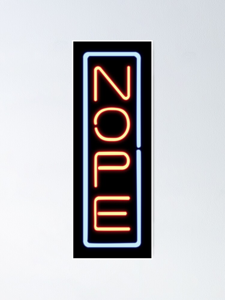 Póster «Letrero de neón NOPE» de fantaztik | Redbubble
