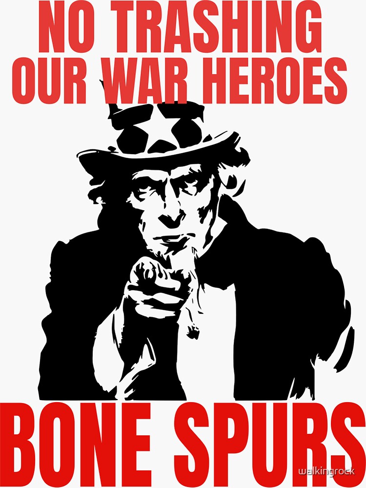 "Bone Spurs Trump Trashes Our War Heroes" Sticker for Sale by ...