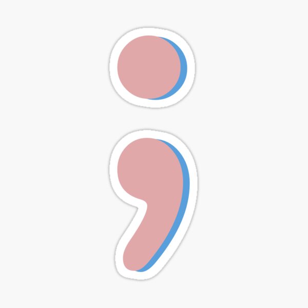 "semicolon" Sticker for Sale by dundermuff | Redbubble