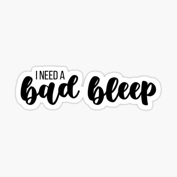 "BAD BLEEP" Sticker for Sale by KAGEARTNYC | Redbubble